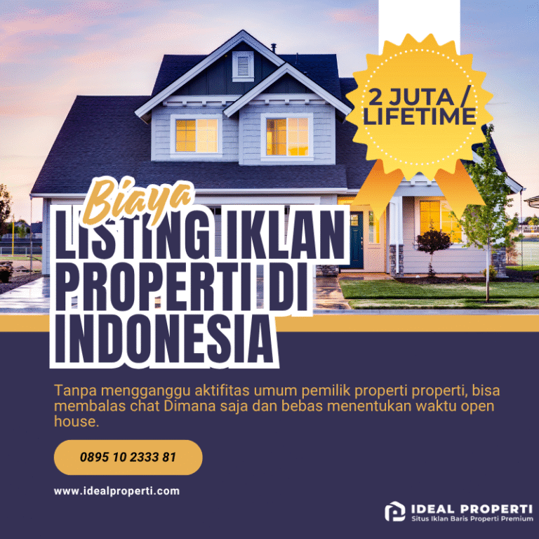 Biaya Listing Iklan Properti di Indonesia (2025) - Ideal Properti